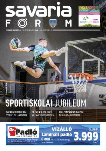 Savaria Fórum 33. évfolyam 32. szám - 2024.09.20.